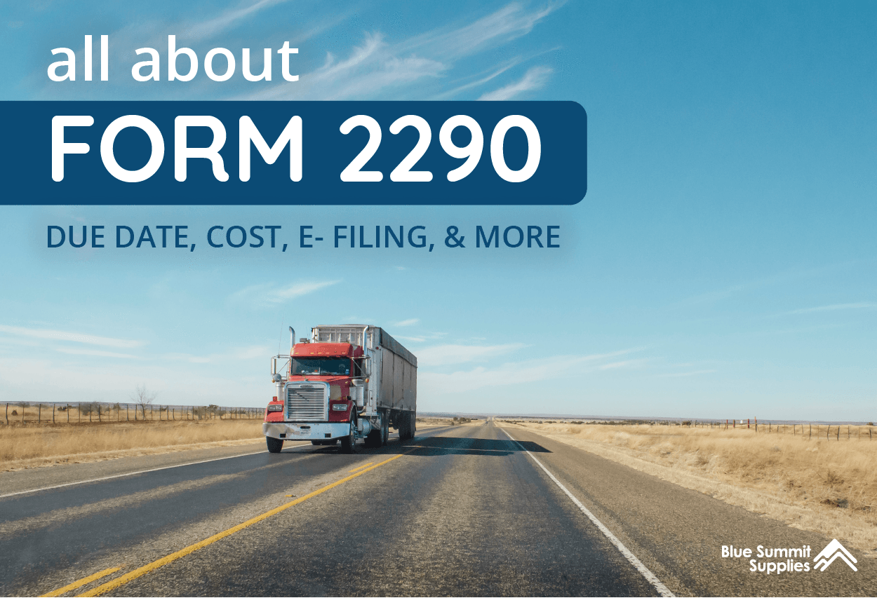 FAQs for Form 2290: Due Date, Cost, E-filing, and More